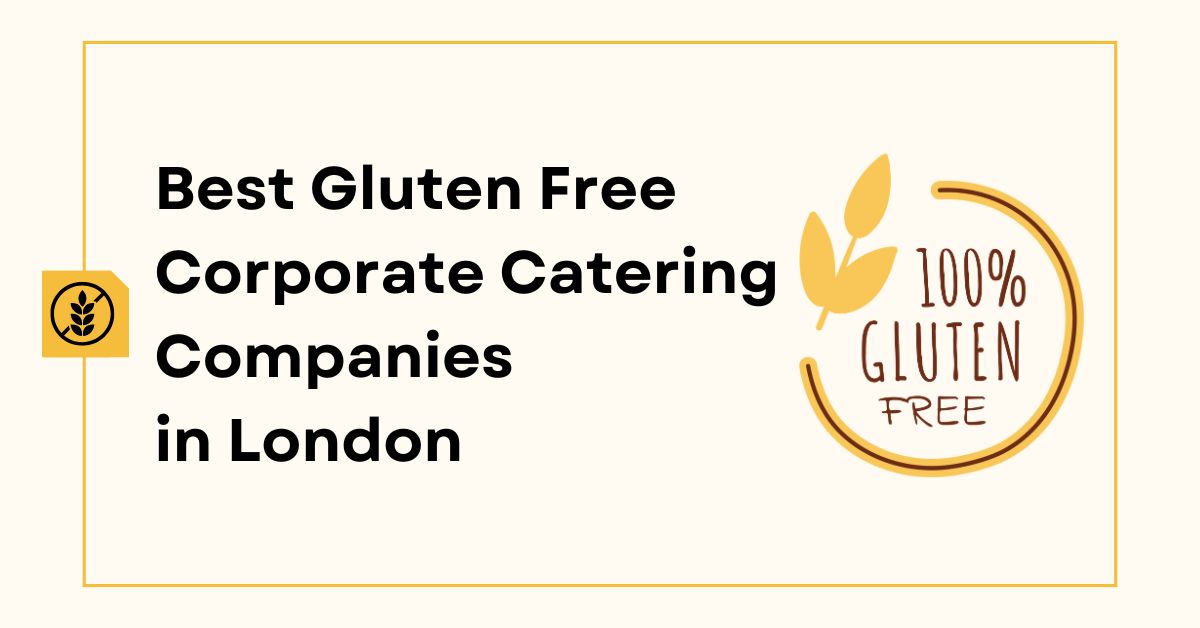Best Gluten Free Corporate Catering Companies in London - Masters Catering